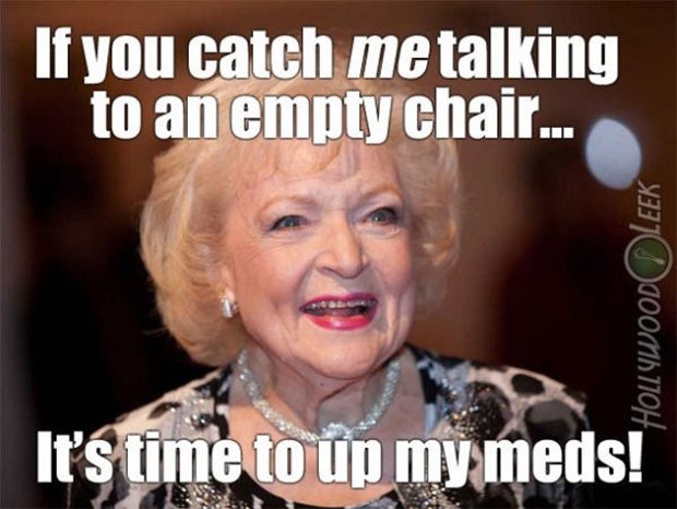 23 Best Betty White Quotes And Funny Memes In Celebration Of Her Life Yourtango